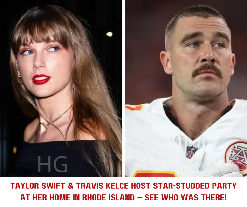 Taylor Swift & Travis Kelce Host Star-Studded Party at Her Home in ...