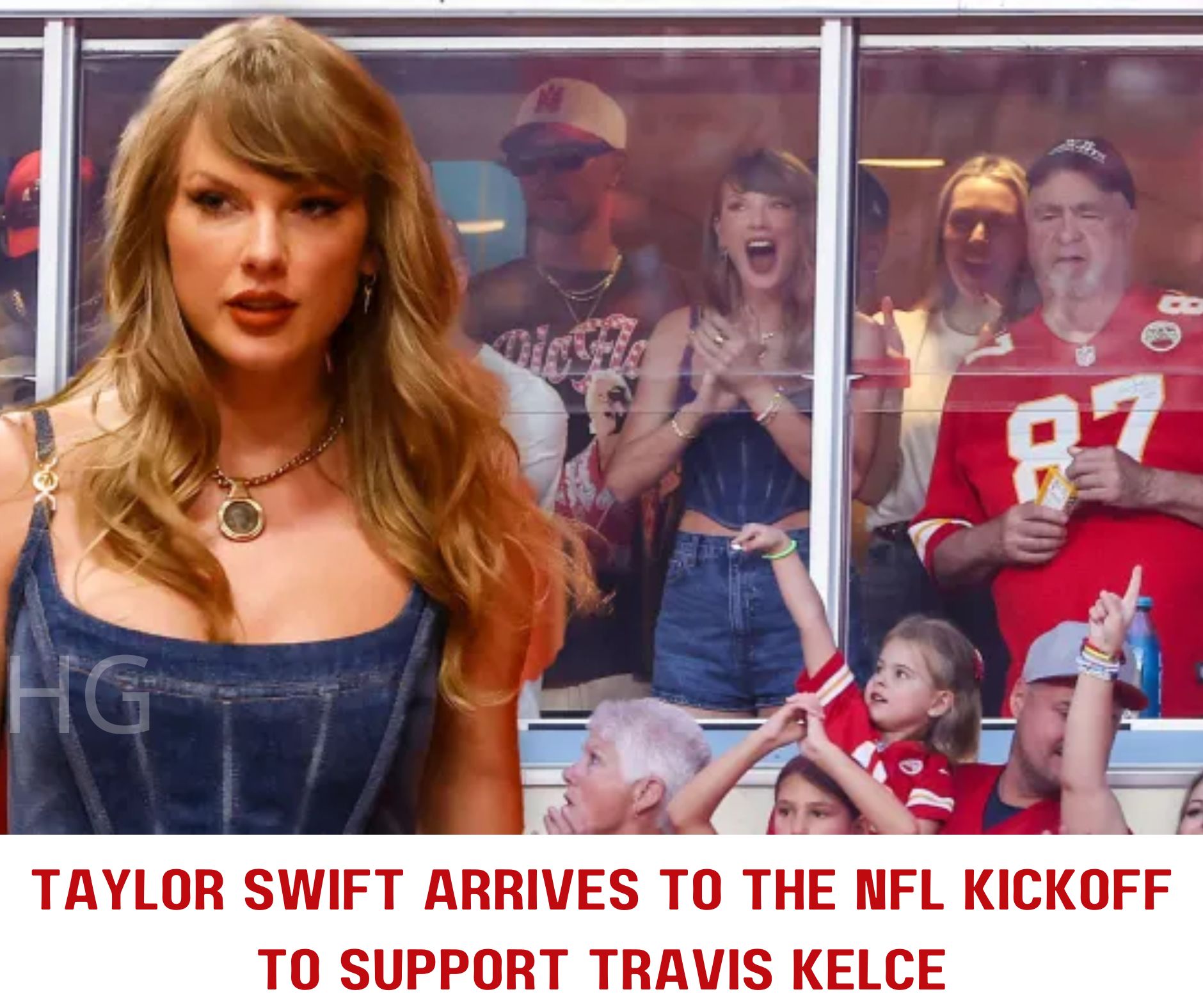 Taylor Swift cheers on Travis Kelce and Kansas City Chiefs at season opener (HG) - News